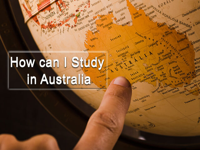 How Can I Study In Australia How Can I Study In Australia
