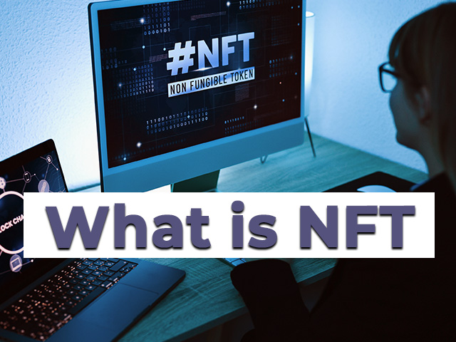 What is NFT and How Does NFT Work?