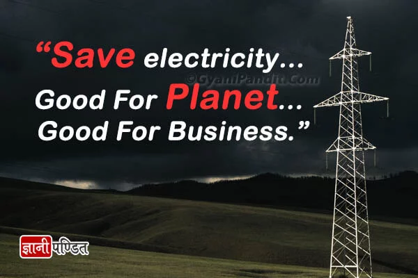 25+ Slogans On Save Electricity - बिजली बचाओ पर नारे